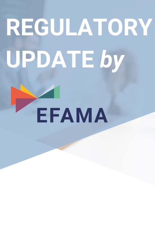 EFAMA Regulatory Update | EFAMA